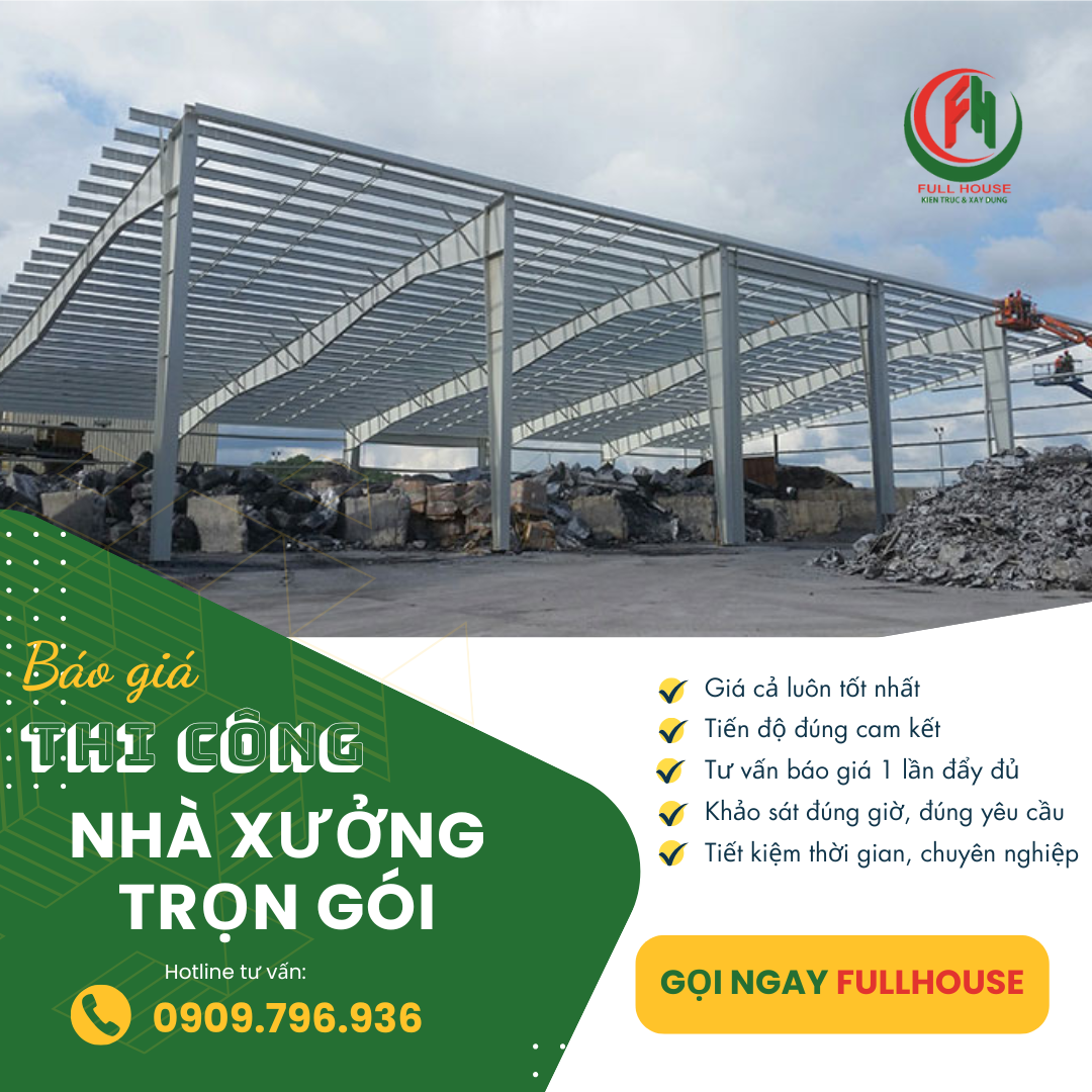 Báo giá thi công nhà xưởng trọn gói 2025 tại Full House